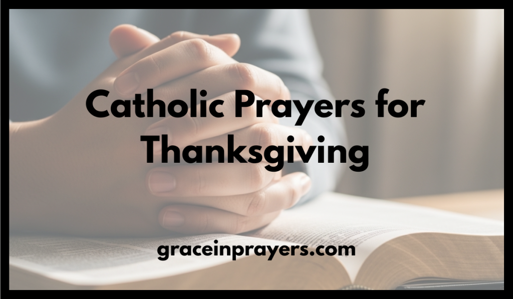 50 Powerful Catholic Prayers for Thanksgiving: A Devotional Guide